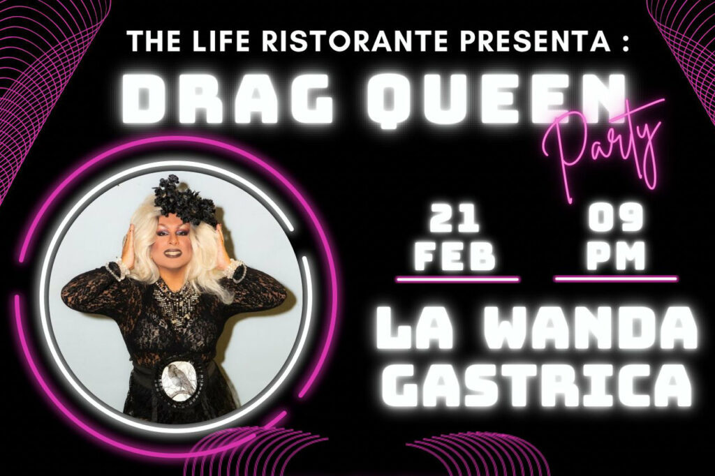 DRAG QUEEN Party • La Wanda Gastrica | THE LIFE - Hotel • Ristorante ...